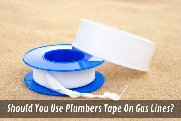 Can I Use Plastic Plumber’s Tape on a Gas Line? - Plumbing Tips Today